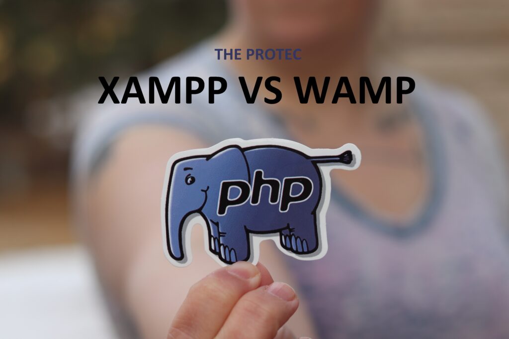 XAMPP vs WAMP, Best one for PHP - The Protec Blog