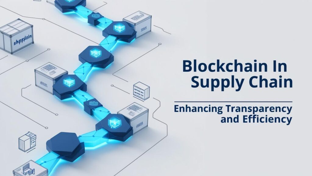 Blockchain In Supply Chain Boosting Efficiency The Protec Blog