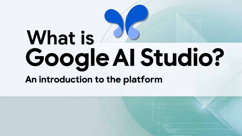 What Is Google AI Studio? A 2024 Platform Intro - The Protec Blog